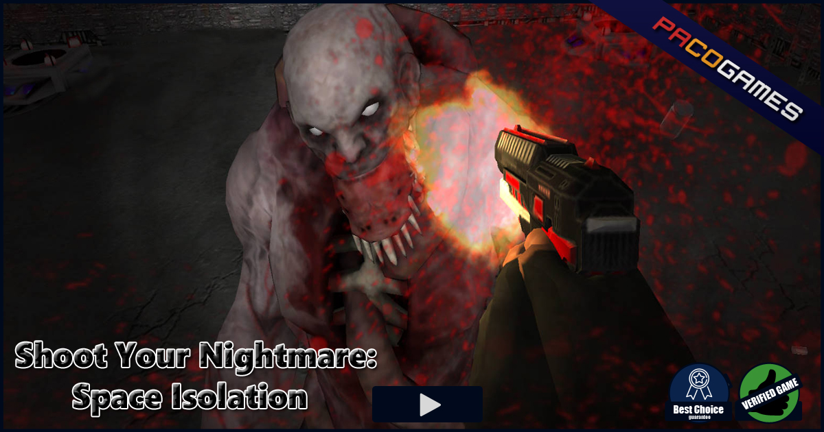 Shoot Your Nightmare: Space Isolation - Play Online for Free
